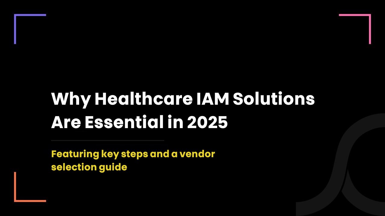 How to Implement a Healthcare IAM Solution: 5 Steps to Follow